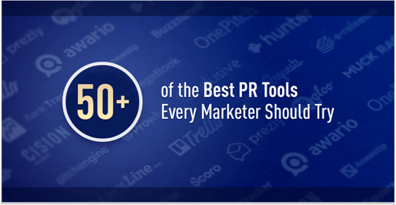 50+ of the Best PR Tools Every Marketer Should Try